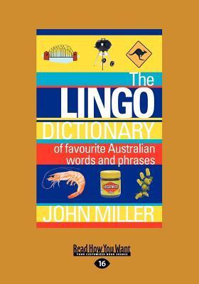 The Lingo Dictionary: Of Favourite Australian Words and Phrases by John ...