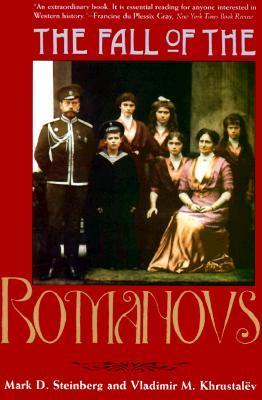 The Fall of the Romanovs: Political Dreams and Personal Struggles in a ...