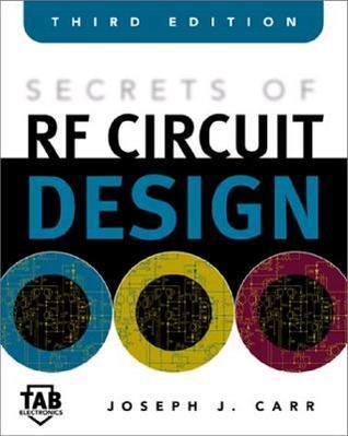 Secrets of RF Circuit Design by Joseph J. Carr | Goodreads