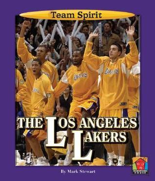 The Los Angeles Lakers (Team Spirit) by Mark Stewart | Goodreads
