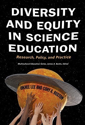 Diversity and Equity in Science Education: Research, Policy, and ...