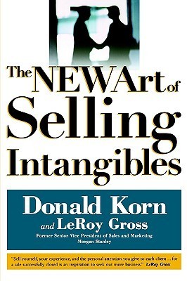 The Art of Selling Intangibles by LeRoy Gross | Goodreads