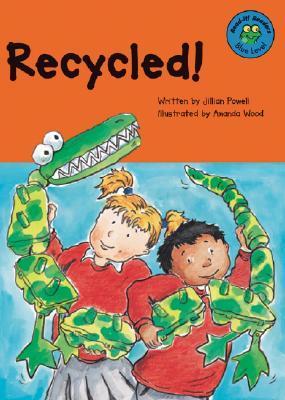Recycled! (Read-It! Readers) by Jillian Powell | Goodreads