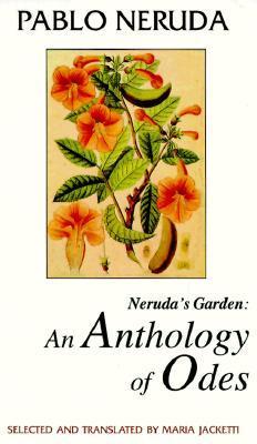 Neruda's Garden: An Anthology of Odes (Discoveries) by Pablo Neruda ...