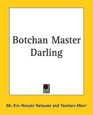 Botchan Master Darling by Natsume Sōseki | Goodreads