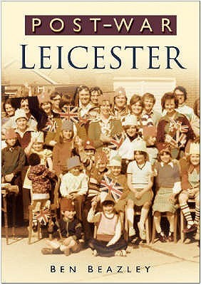 Post-War Leicester by Ben Beazley | Goodreads