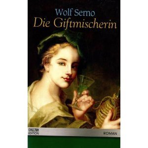 Die Giftmischerin by Wolf Serno | Goodreads