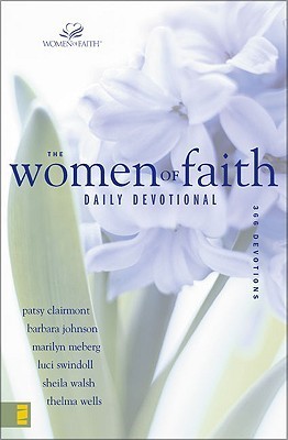 The Women of Faith Daily Devotional by Patsy Clairmont | Goodreads