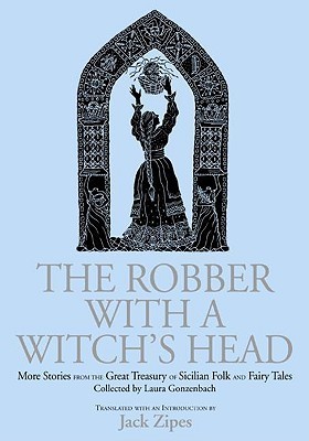 Robber With A Witch's Head: More Stories From The Great Treasury Of ...