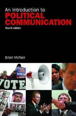 An Introduction to Political Communication (Communication and Society ...