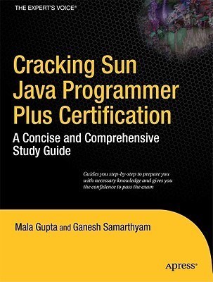 Cracking Sjpp: A Comprehensive Sun Java Programmer Plus Certification ...