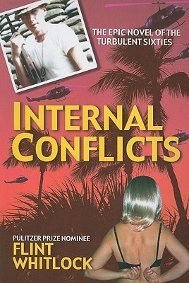 Internal Conflicts by Flint Whitlock | Goodreads