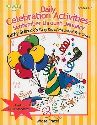 Daily Celebration Activities: September through January by Midge Frazel ...