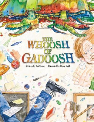 The Whoosh of Gadoosh by Pat Skene | Goodreads