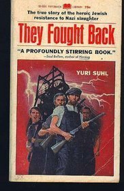 They Fought Back: The Story of the Jewish Resistance in Nazi Europe by ...