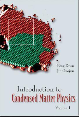 Introduction To Condensed Matter Physics, Volume 1 by Duan Feng | Goodreads