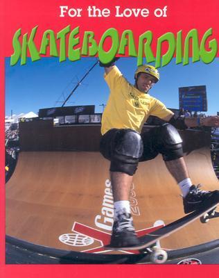 For the Love of Skateboarding by Rennay Craats | Goodreads