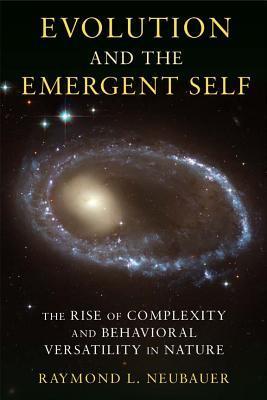 Evolution and the Emergent Self: The Rise of Complexity and Behavioral ...