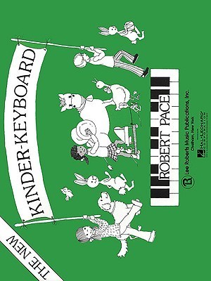 Kinder-Keyboard: Kinder-Keyboard - Child's Book by Robert Pace | Goodreads