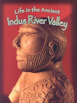 Life in the Ancient Indus River Valley by Hazel Richardson | Goodreads