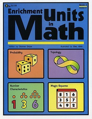 Enrichment Units in Math, Book 3, Grades 5-7 by Dianne Draze | Goodreads