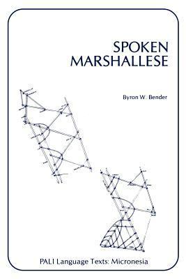Spoken Marshallese: An Intensive Language Course with Grammatical Notes ...
