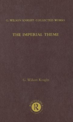 The Imperial Theme: Further Interpretations of Shakespeare's Tragedies ...