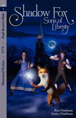Shadow Fox: Sons of Liberty by Ron Hardman | Goodreads