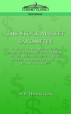 The Stock Market Barometer by William Peter Hamilton | Goodreads