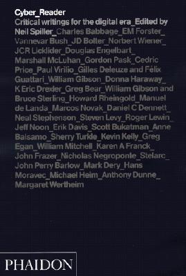 Cyber Reader: Critical Writings for the Digital Era by Neil Spiller ...