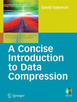 A Concise Introduction to Data Compression by David Salomon | Goodreads