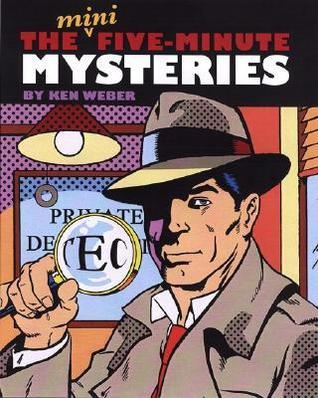 The Mini Five Minute Mysteries by Ken Weber | Goodreads