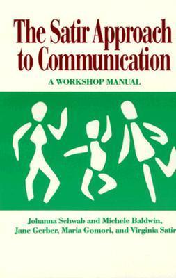 The Satir Approach to Communication: A Workshop Manual by Johanna ...