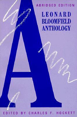 A Leonard Bloomfield Anthology by Leonard Bloomfield | Goodreads
