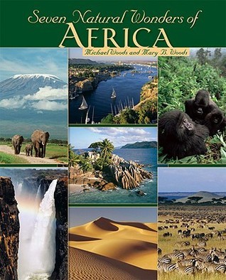 Seven Natural Wonders of Africa (Seven Wonders) by Michael Woods ...