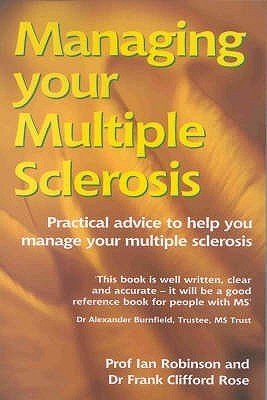 Managing Your Multiple Sclerosis by Ian Robinson | Goodreads
