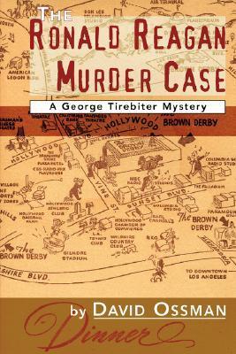 The Ronald Reagan Murder Case: A George Tirebiter Mystery by David ...