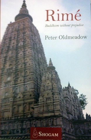 Rime: Buddhism without Prejudice by Peter Oldmeadow | Goodreads