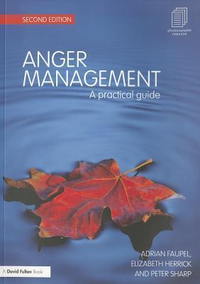 Anger Management: A Practical Guide by Adrian Faupel | Goodreads
