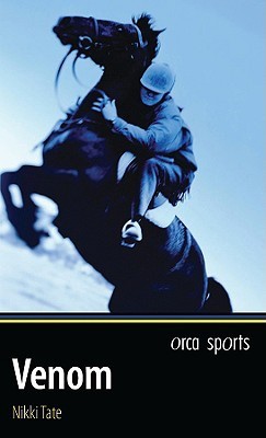 Venom (Orca Sports) by Nikki Tate | Goodreads