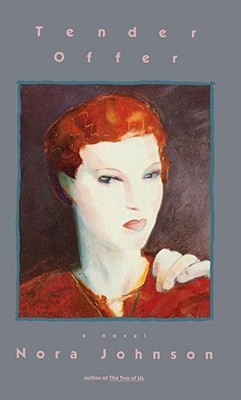 Tender Offer by Nora Johnson | Goodreads