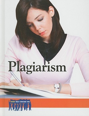 Plagiarism (Issues That Concern You) by Heidi Williams | Goodreads