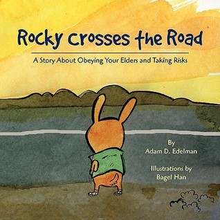 Rocky Crosses the Road by Adam D. Edelman | Goodreads
