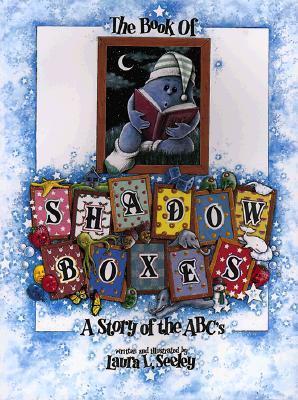 Book of Shadowboxes, the: A Story of the ABC's by Laura L. Seeley ...