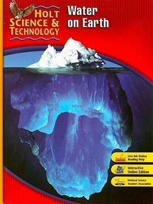 Holt Science &Technology: Water on Earth by Holt McDougal | Goodreads