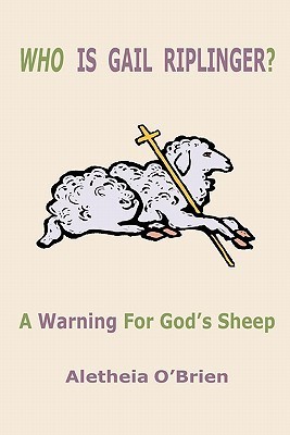 Who Is Gail Riplinger? by Aletheia O'Brien | Goodreads