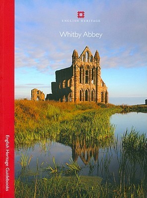 Whitby Abbey - Guidebook by Steven Brindle | Goodreads