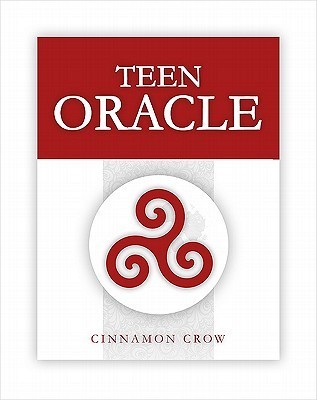 Teen Oracle by Cinnamon Crow | Goodreads