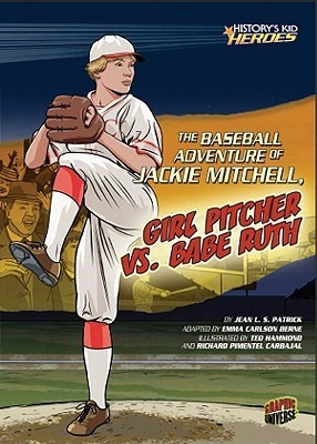 The Baseball Adventure of Jackie Mitchell, Girl Pitcher vs. Babe Ruth ...