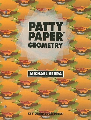 Patty Paper Geometry by Michael Serra | Goodreads